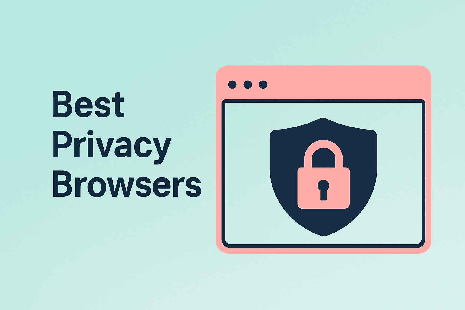 The 10 Best Privacy Browsers for 2025 - What is my IP